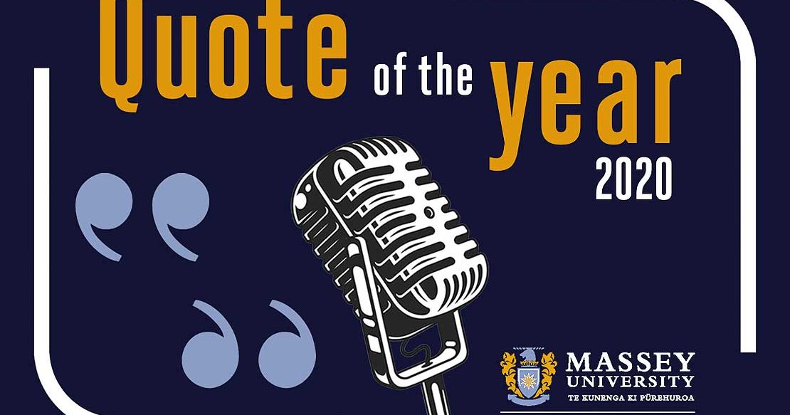 Nominations begin for Quote of the Year 2020 - Massey University